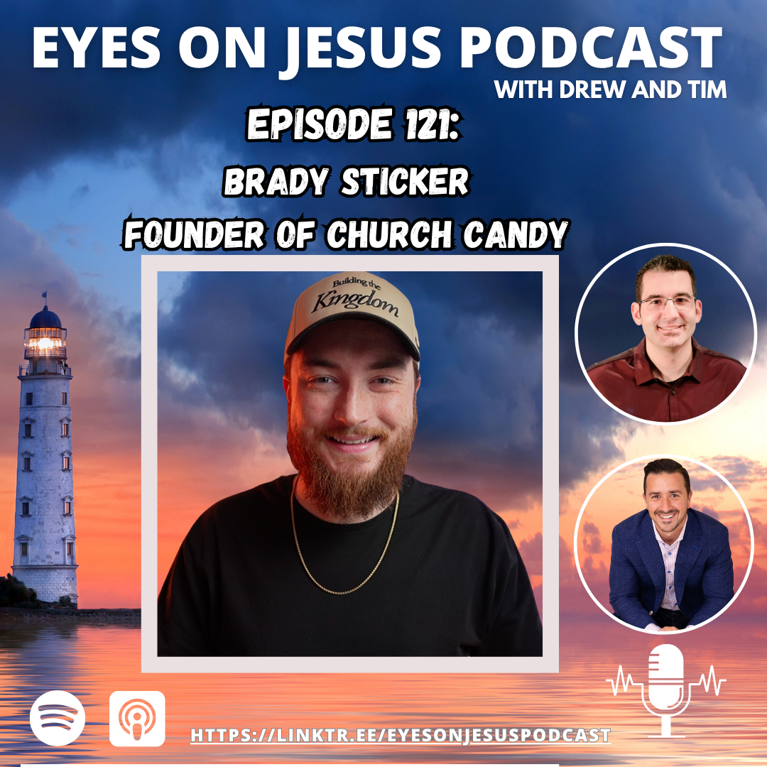 Episode 121: Brady Sticker- founder of Church Candy – Discerning Dad